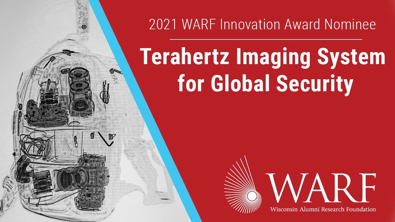 Terahertz Imaging System for Global Security - 2021 WARF Innovation ...