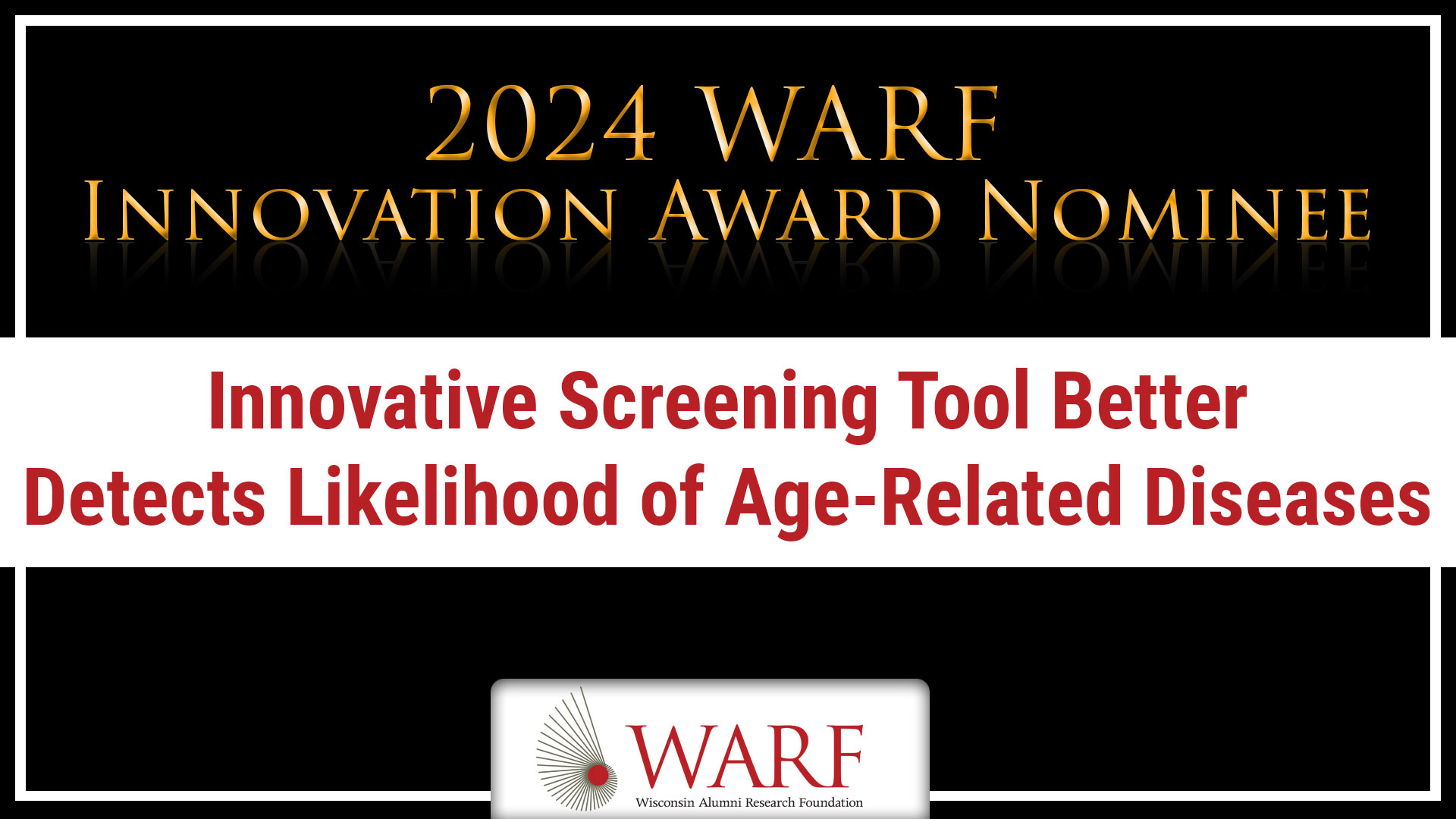 Innovative Screening Tool for Age-Related Diseases - 2024 WARF ...